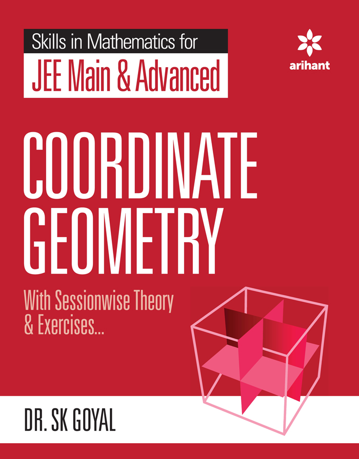 Arihant – Skills in Mathematics for JEE Main & Advanced, Coordinate ... Arihant – Skills in Mathematics for JEE Main & Advanced, Coordinate ...